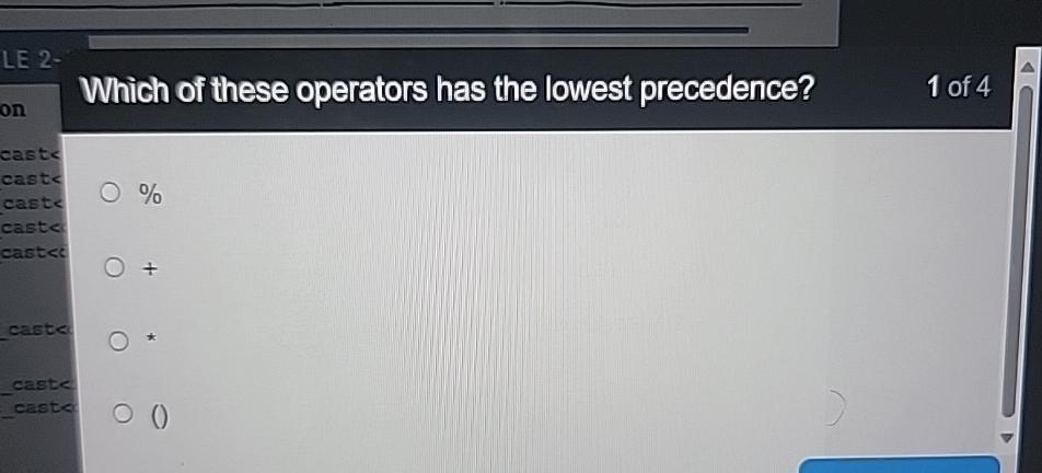 Solved Which of these operators has the lowest precedence?1 | Chegg.com