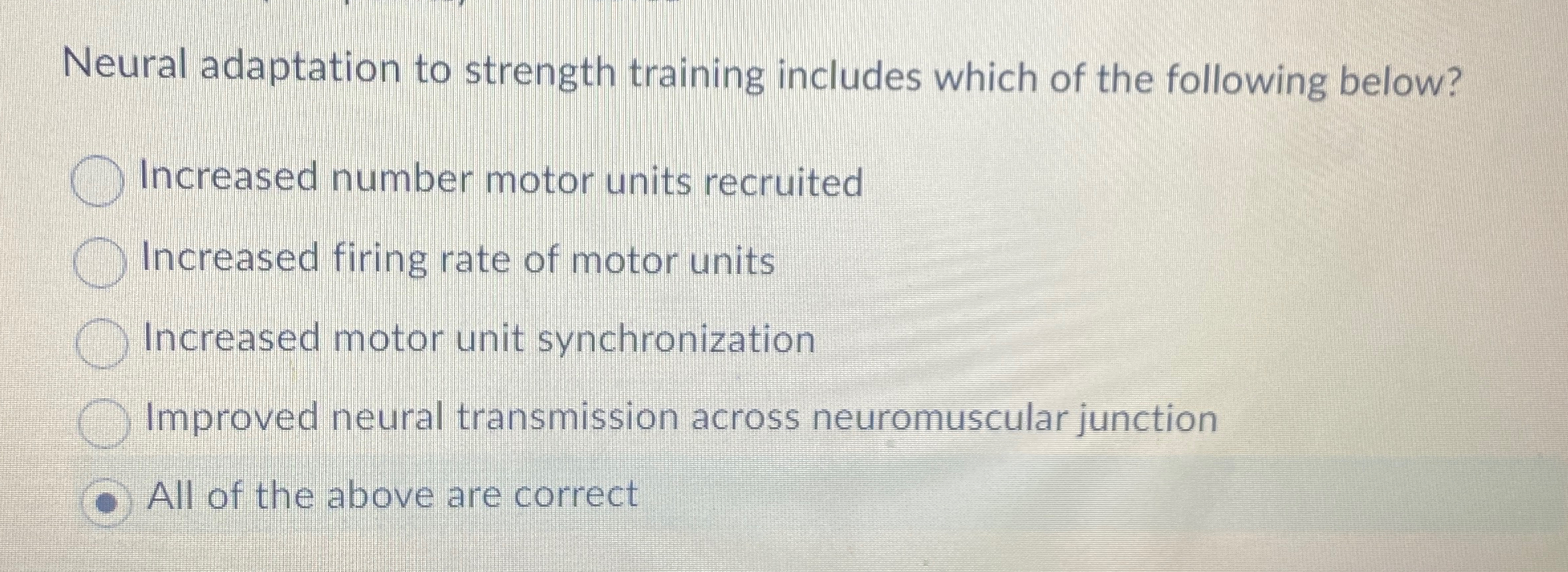 Solved Neural adaptation to strength training includes which | Chegg.com