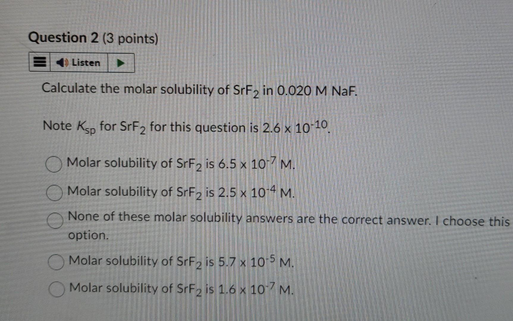 Solved Calculate the molar solubility of SrF2 in 0.020MNaF. | Chegg.com