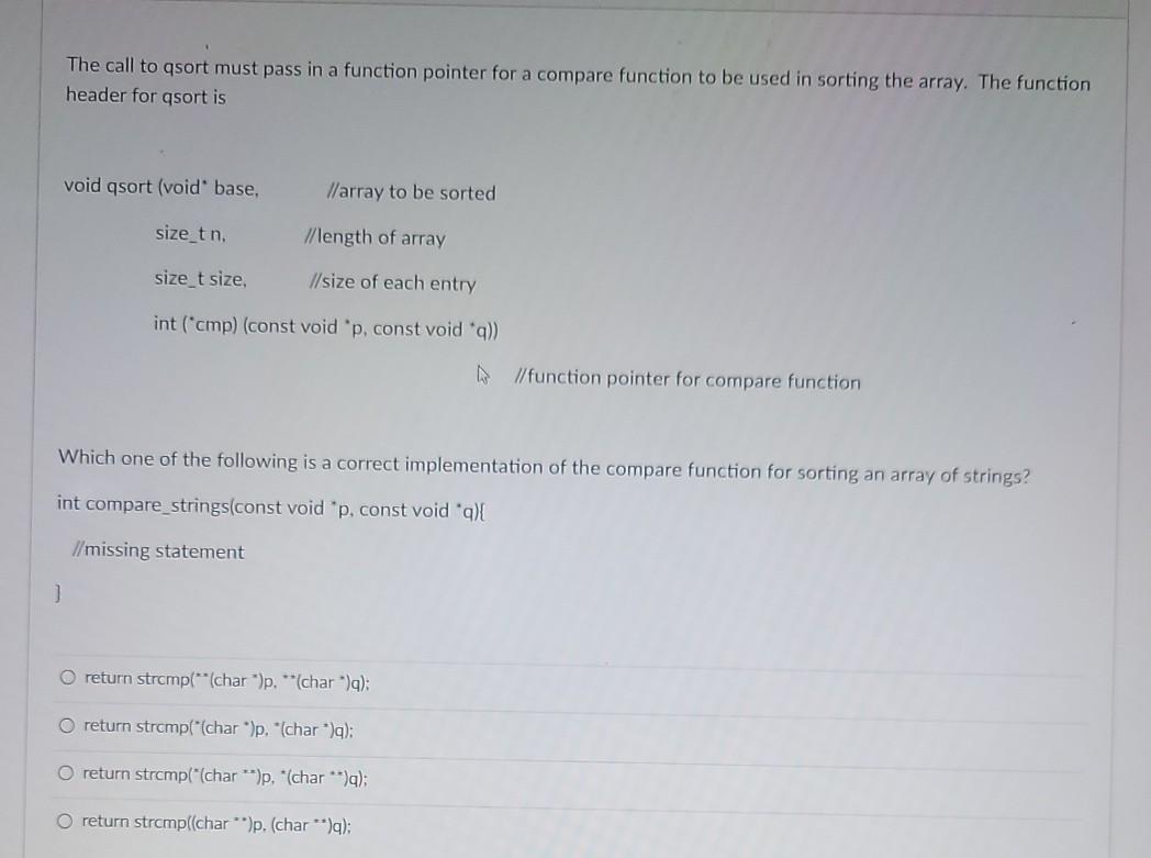 Solved The call to qsort must pass in a function pointer for | Chegg.com