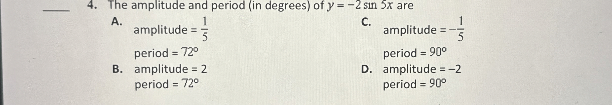 Solved The amplitude and period (in degrees) ﻿of y=-2sin5x | Chegg.com