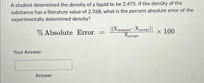 Solved A student determined the density of a liquid to be | Chegg.com