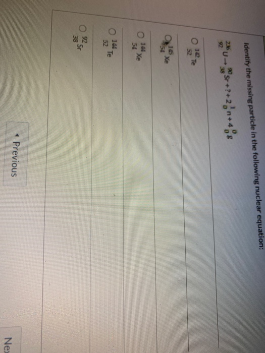 Solved Identify the missing particle in the following | Chegg.com