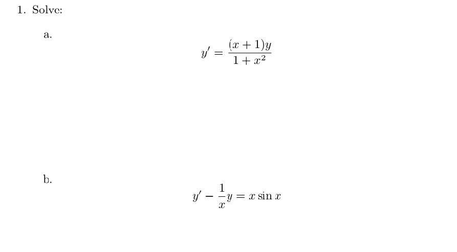 Solved 1. Solve: a. y′=1+x2(x+1)y b. y′−x1y=xsinx | Chegg.com