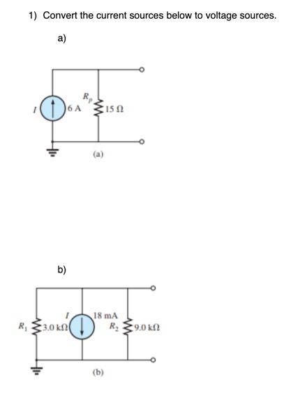Solved 1) Convert the current sources below to voltage | Chegg.com