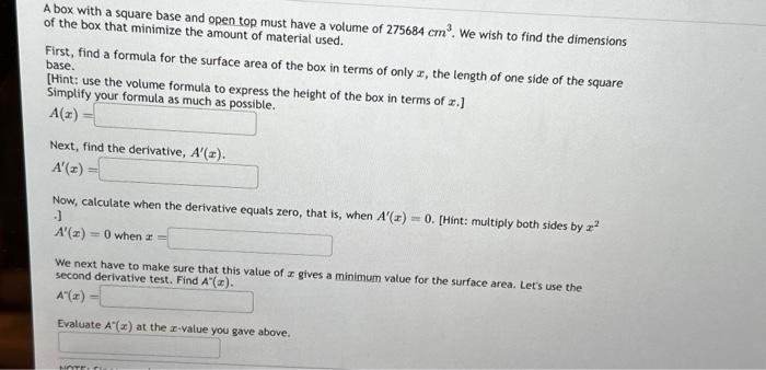 Solved A box with a square base and open top must have a | Chegg.com