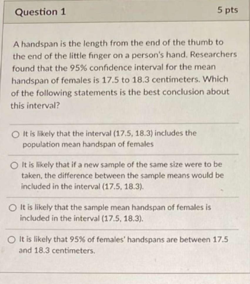 Solved Question 1 5 pts A handspan is the length from the | Chegg.com