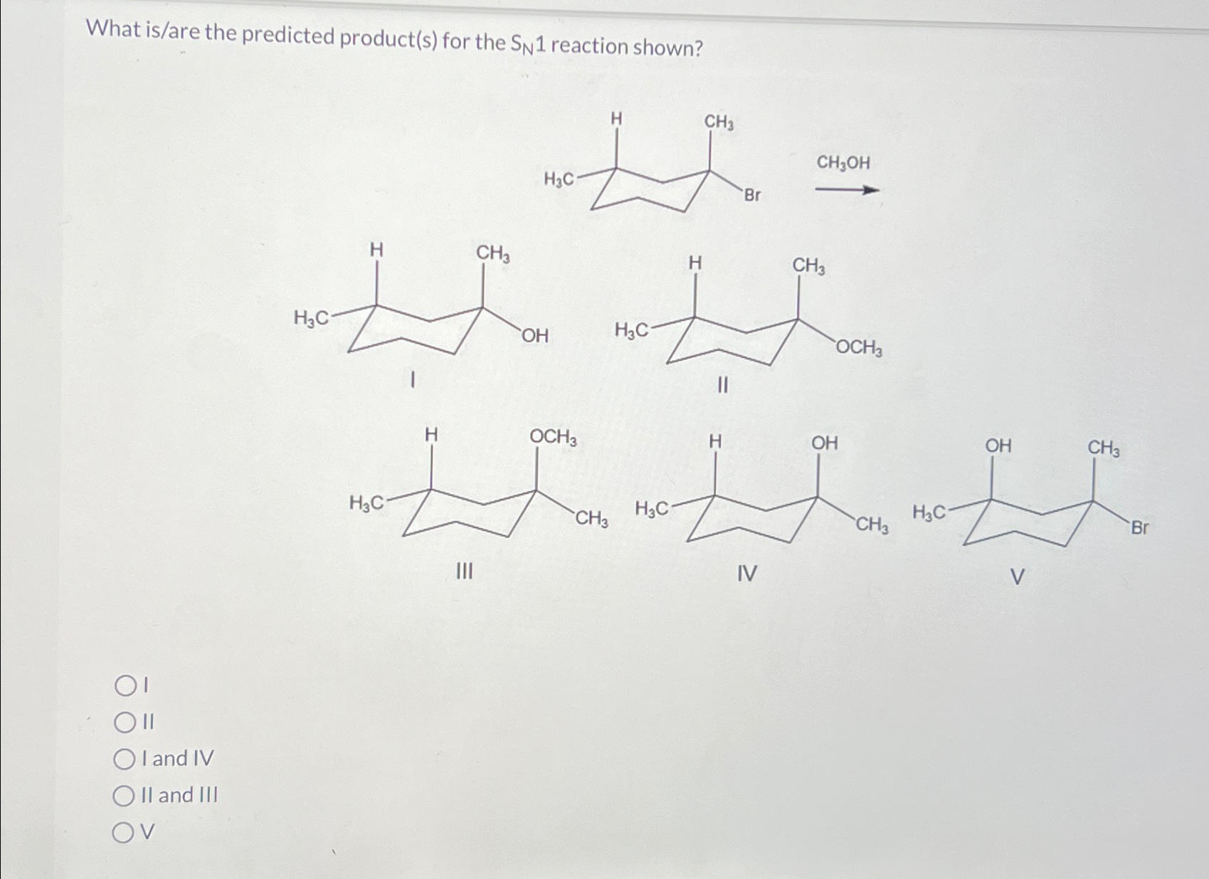 Solved What is/are the predicted product(s) ﻿for the SN1 | Chegg.com