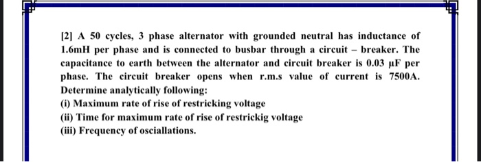 Solved [2] A 50 cycles, 3 phase alternator with grounded | Chegg.com