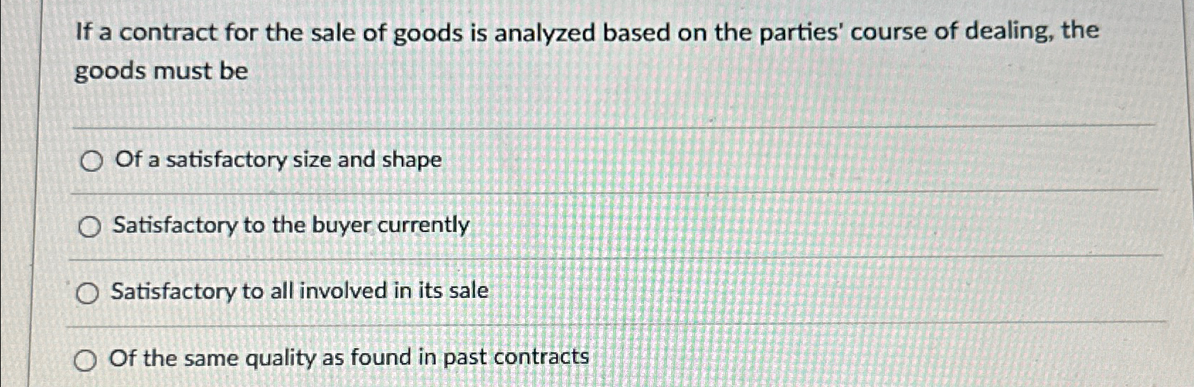 Solved If a contract for the sale of goods is analyzed based | Chegg.com
