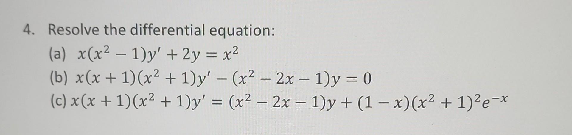 Solved 4. Resolve the differential equation: (a) | Chegg.com