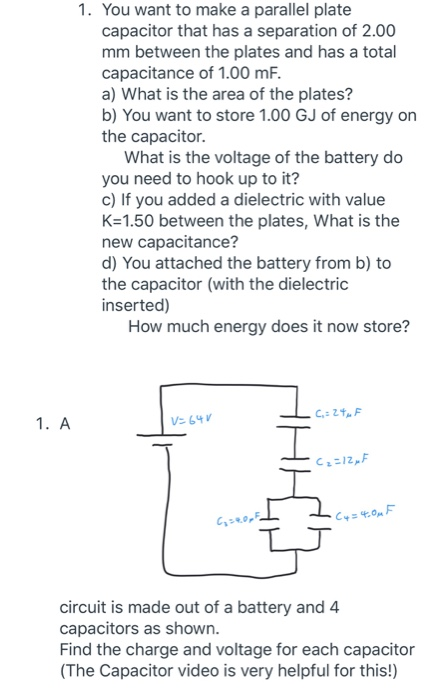 Solved 1. You want to make a parallel plate capacitor that | Chegg.com