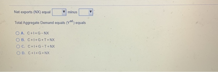 Solved Net exports (NX) equal minus Total Aggregate Demand | Chegg.com