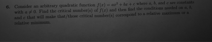 Solved 6. Consider an arbitrary quadratic function f(x) = | Chegg.com
