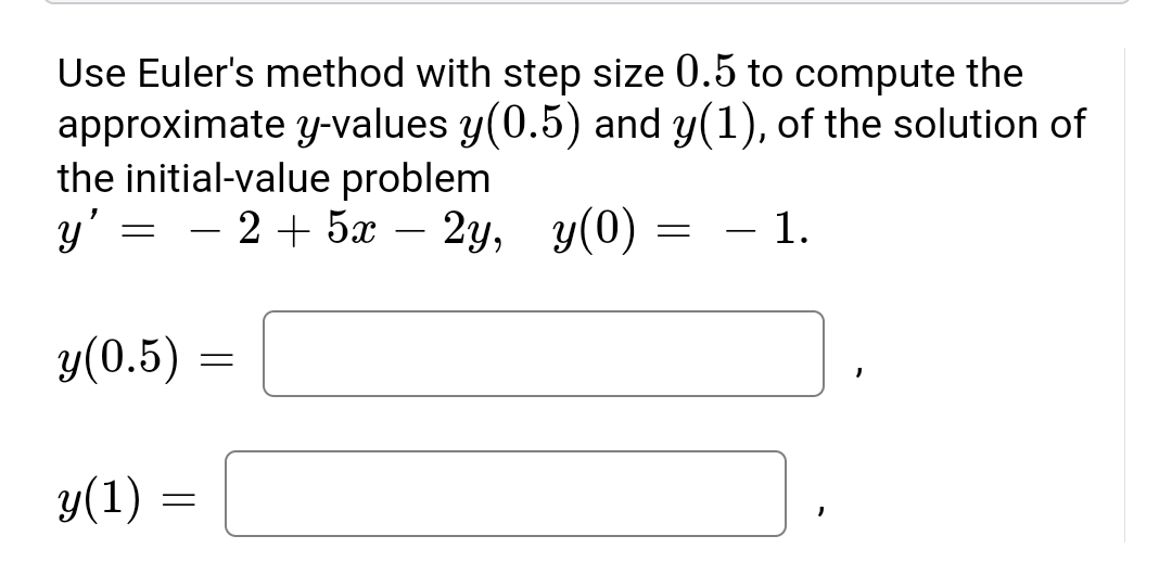 Solved Use Euler's method with step size 0.5 to compute the | Chegg.com