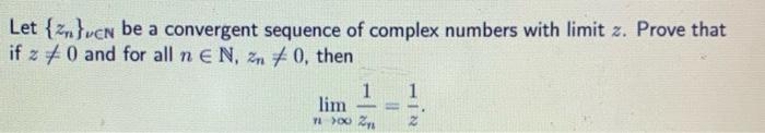 Solved Let {zn}ucn be a convergent sequence of complex | Chegg.com