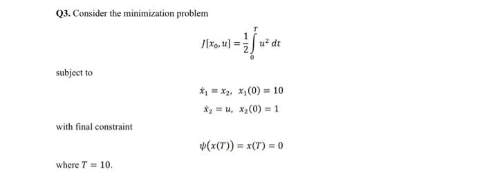 Solved Q3. Consider the minimization problem | Chegg.com