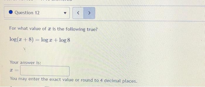 Solved For what value of x is the following true? | Chegg.com