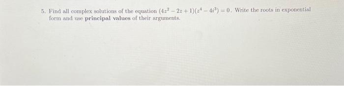 Solved 5. Find all complex solutions of the equation | Chegg.com