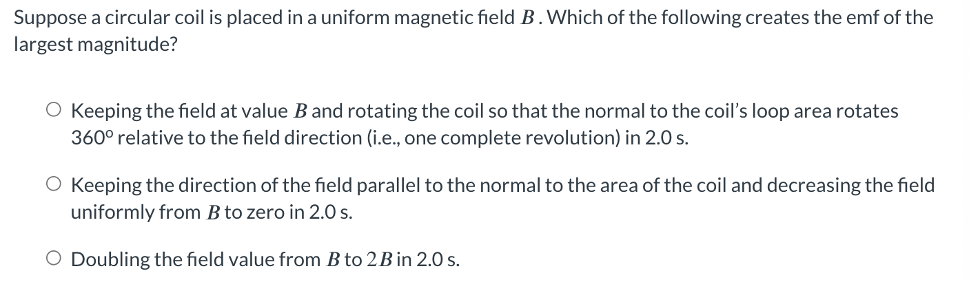 Solved Suppose a circular coil is placed in a uniform | Chegg.com