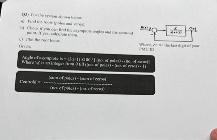 Solved Q2) For the system shown below a) Find the roots | Chegg.com