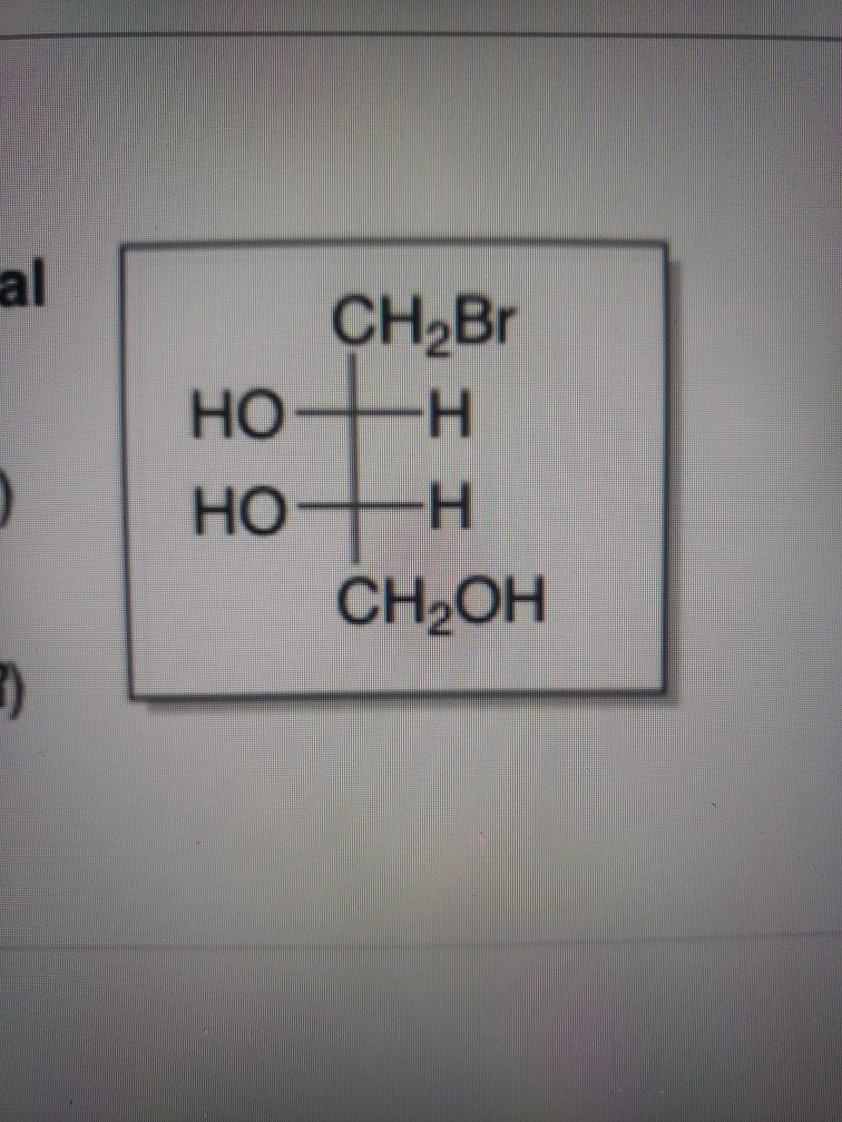 Solved al 0 CH2Br но-н HO Н CH2OH | Chegg.com