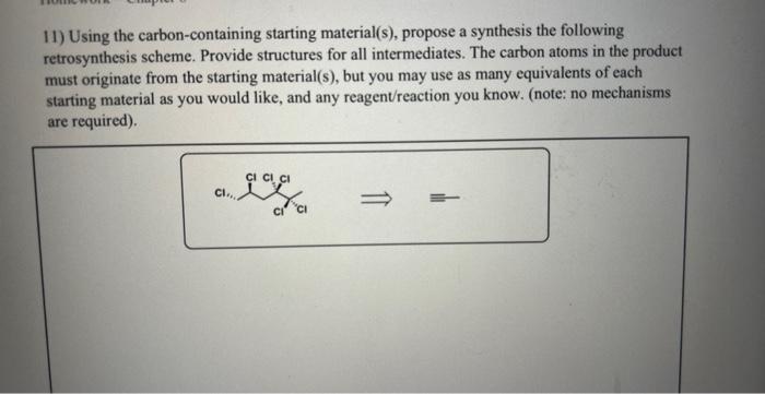 Solved 11) Using the carbon-containing starting material(s), | Chegg.com