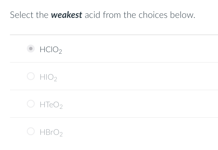 Solved Select the weakest acid from the choices | Chegg.com