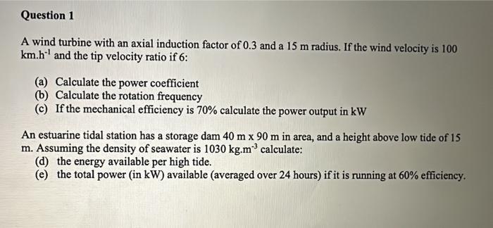 Solved A wind turbine with an axial induction factor of 0.3 | Chegg.com