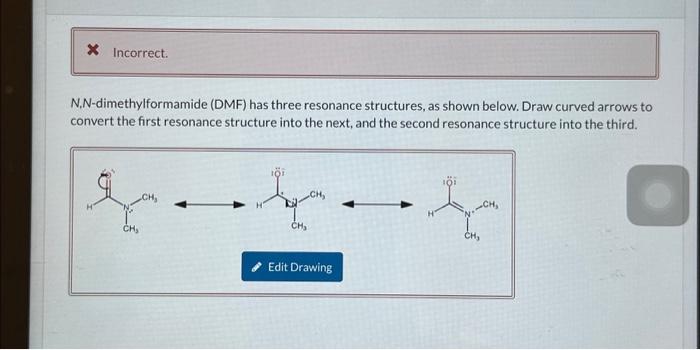 Solved X Incorrect. N,N-dimethylformamide (DMF) has three | Chegg.com