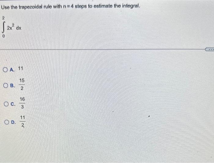 Solved Use the trapezoidal rule with n=4 steps to estimate | Chegg.com