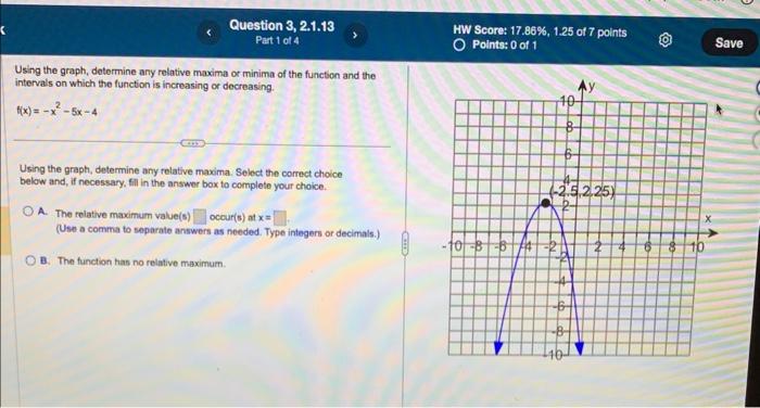 Solved Using the graph, determine any relative maxima or | Chegg.com