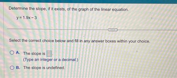 Determine the slope, if it exists, of the graph of | Chegg.com
