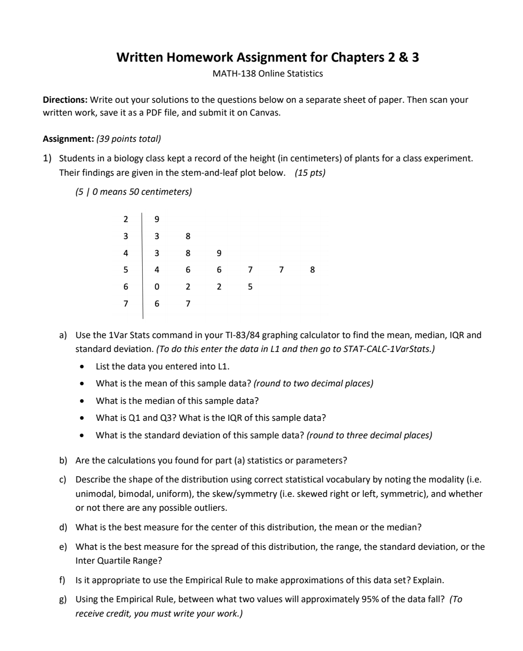 Solved 2) The best way to learn about a boxplot is to draw | Chegg.com
