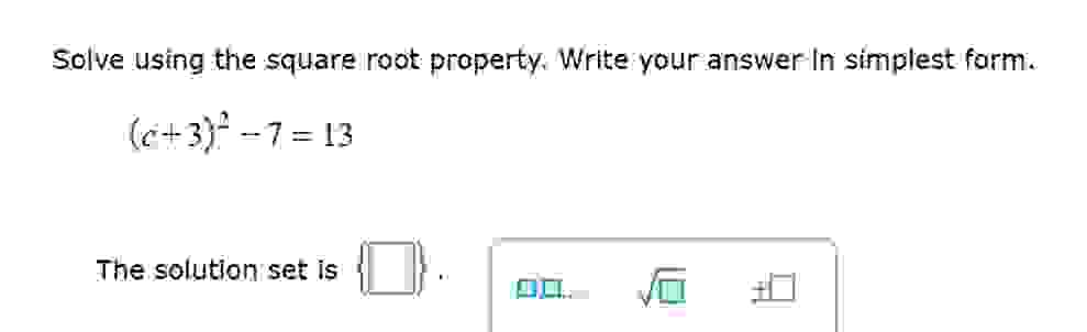 Solved Solve using the square root property. Write your | Chegg.com