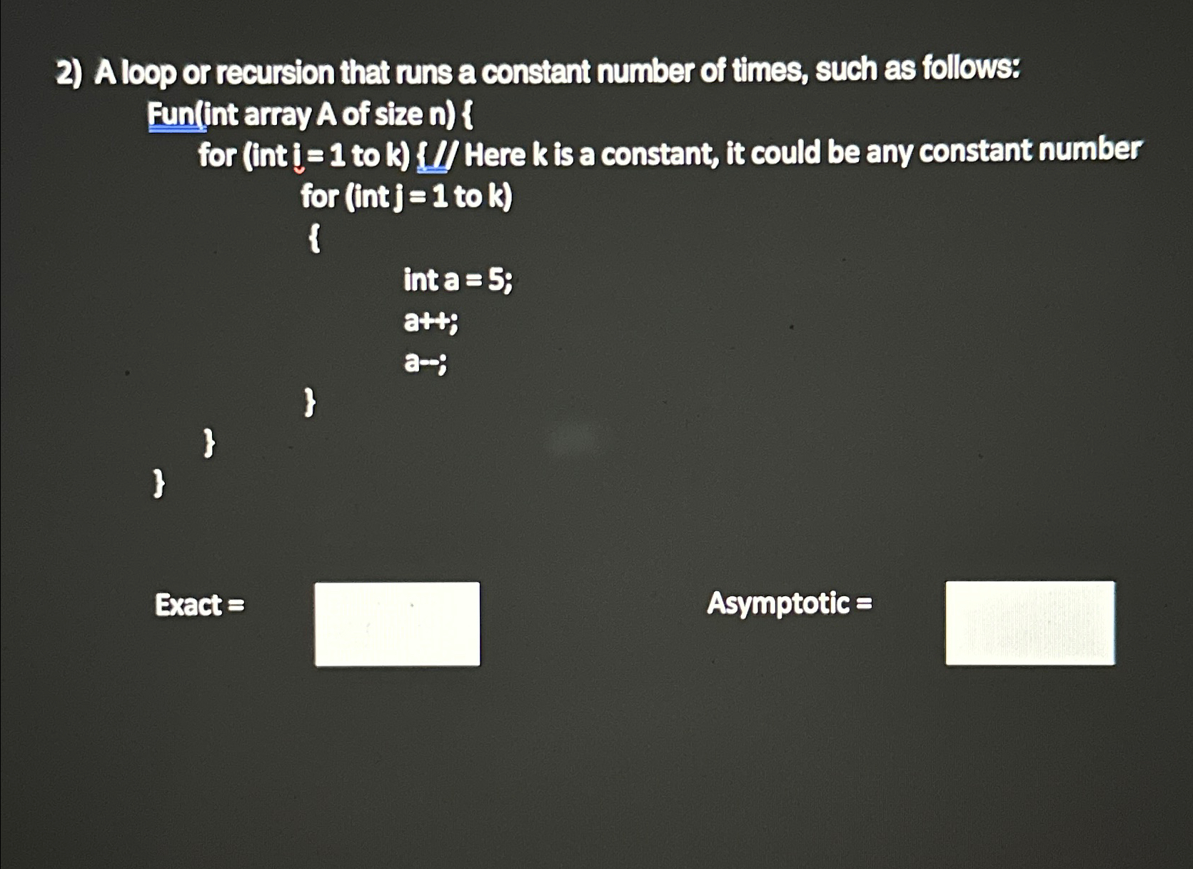 Solved A Loop Or Recursion That Runs A Constant Number Of