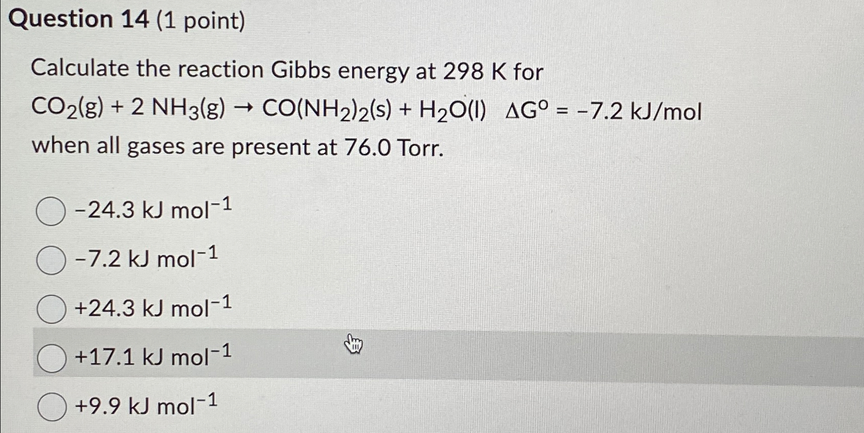 Solved Question 14 (1 ﻿point)Calculate the reaction Gibbs | Chegg.com