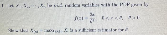 Solved Let X1,X2,⋯,Xn be i.i.d. random variables with the | Chegg.com