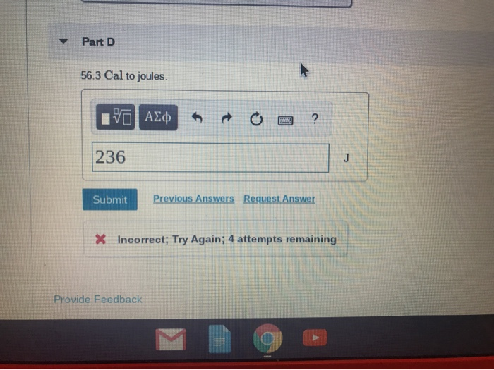 Solved Part D 56.3 Cal to joules. EVO AED ROO? 236 Submit | Chegg.com