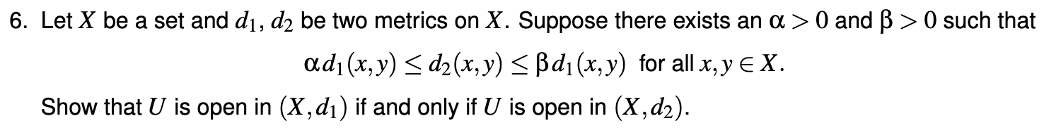 Solved Let x ﻿be a set and d1,d2 ﻿be two metrics on x. | Chegg.com