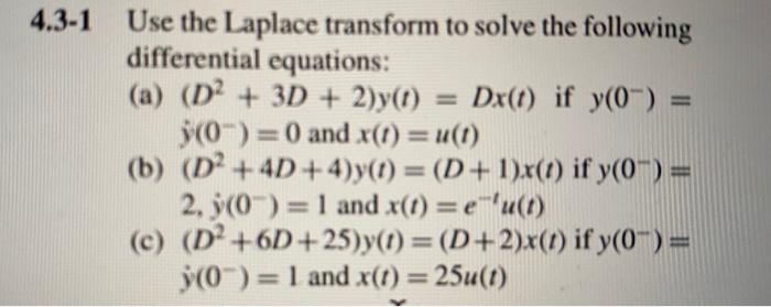 Solved −1 Use the Laplace transform to solve the following | Chegg.com
