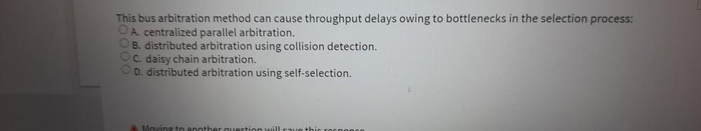 Solved This bus arbitration method can cause throughput | Chegg.com