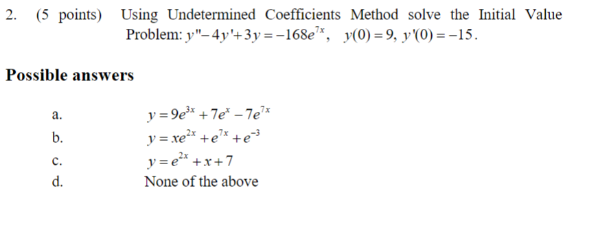 Solved (5 ﻿points) ﻿Using Undetermined Coefficients Method | Chegg.com