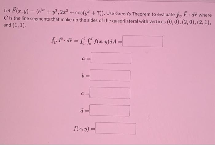 Solved Let F X Y E3x Y3 2x2 Cos Y2 7 Use Greens