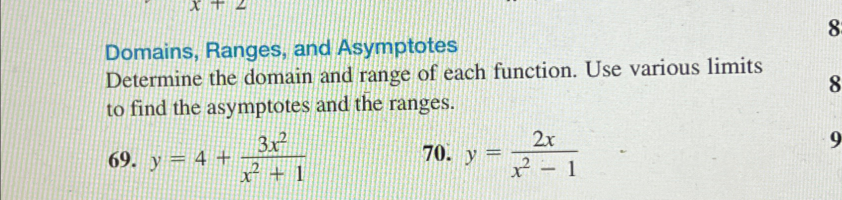 Solved Domains, Ranges, and Asymptotes Determine the domain | Chegg.com