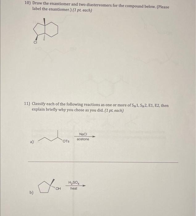 Solved 10) Draw the enantiomer and two diastereomers for the | Chegg.com