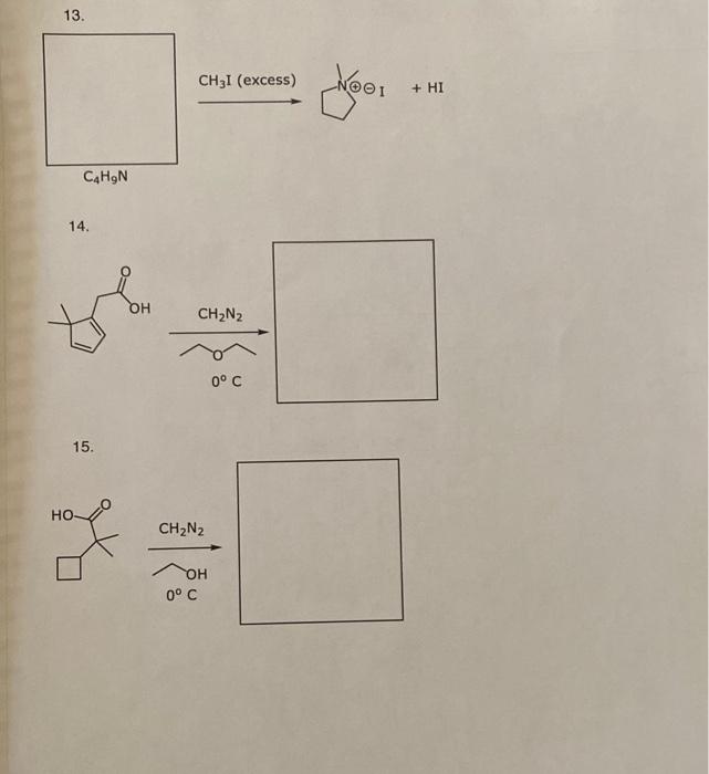Solved 13. CH3I (excess) C4H9 N 14. 15. | Chegg.com