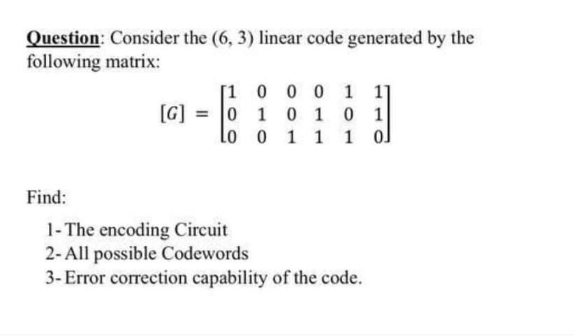 Question: Consider the (6, 3) linear code generated | Chegg.com