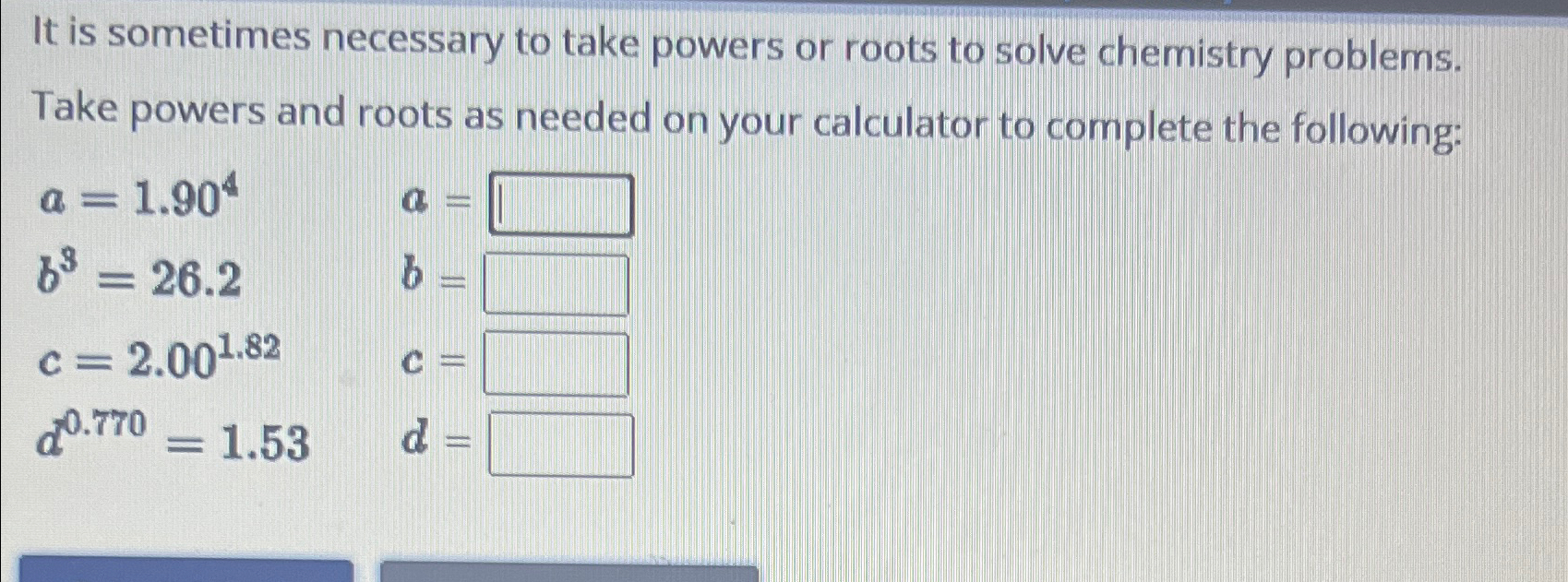 Solved It is sometimes necessary to take powers or roots to | Chegg.com