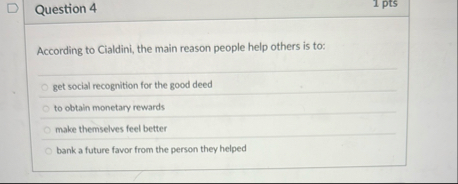 Solved Question 41 ﻿ptsAccording to Cialdini, the main | Chegg.com